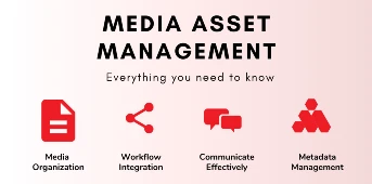 Choosing the best media asset management tool for your need | ibcscorp.com