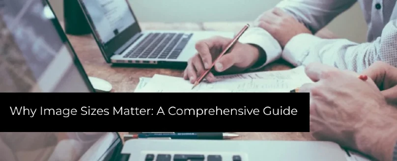 Image Sizes and Why They Matter | ibcscorp.com