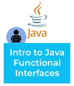Intro to Java Functional Interfaces | ibcscorp.com